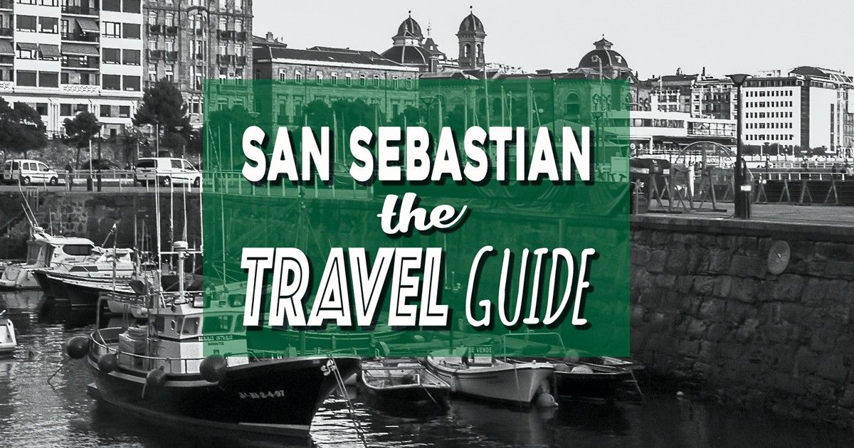 Planning to Visit San Sebastian? Here's Your Guide. | Wanderlust Duo